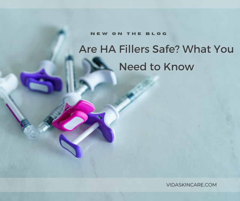 Are HA Fillers Safe? | VIDA Aesthetic Medicine, Salem, Oregon